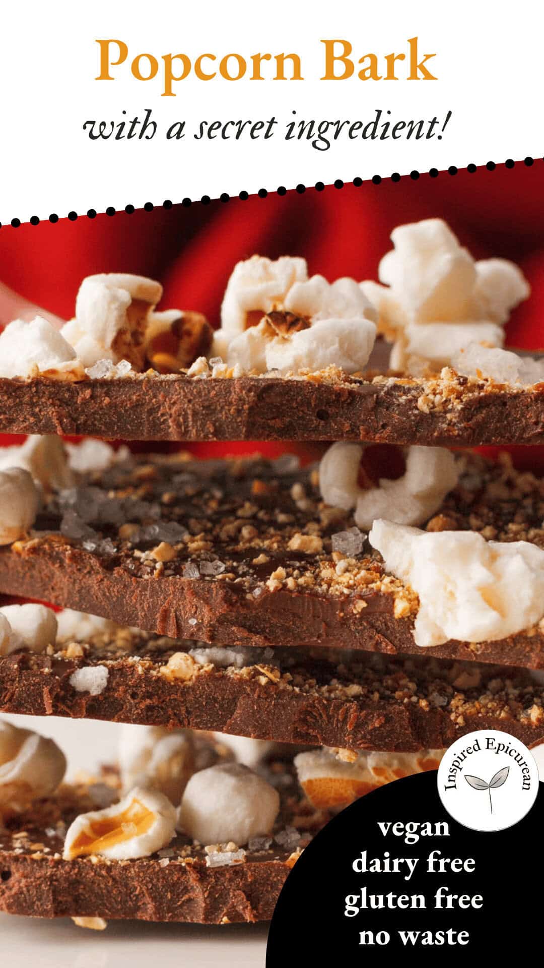 Popcorn Bark (No-Waste, Vegan) - Inspired Epicurean
